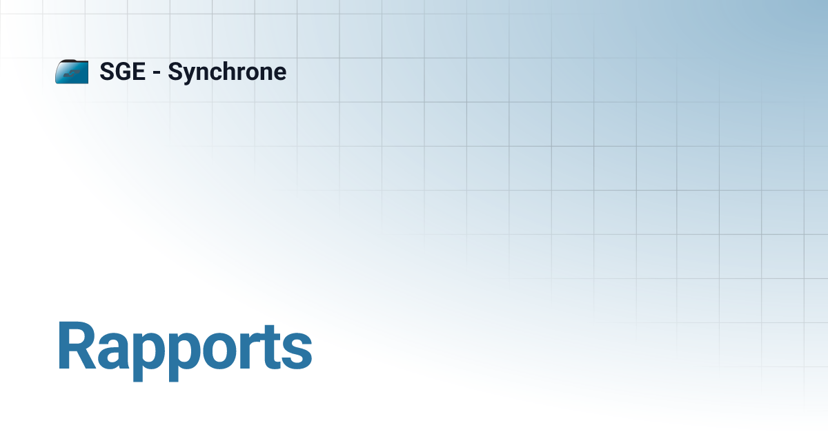 Rapports | SGE - Synchrone